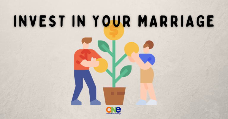 660: INVEST IN YOUR MARRIAGE - ONE Extraordinary Marriage