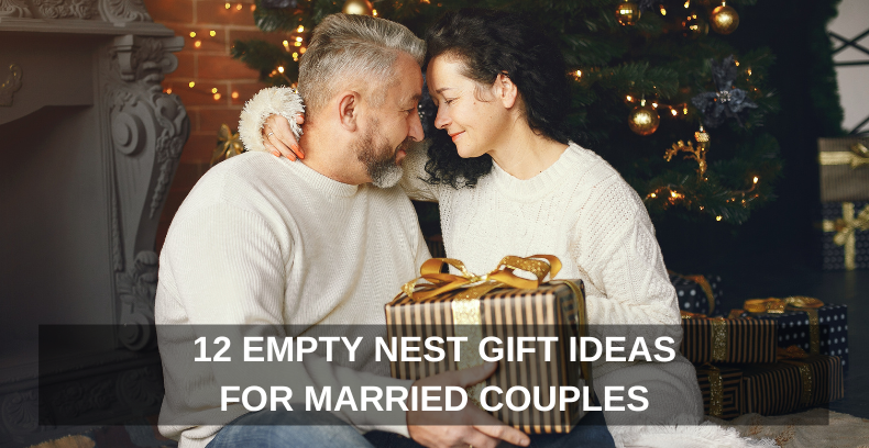 12 EMPTY NEST GIFT IDEAS FOR MARRIED COUPLES - ONE Extraordinary Marriage